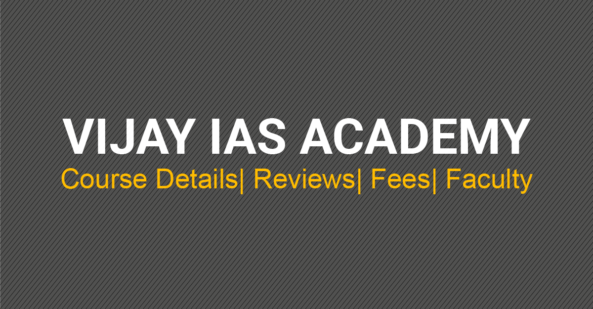 Vijay IAS Acadеmy : Course, Faculty, Fees, Results, Facilities