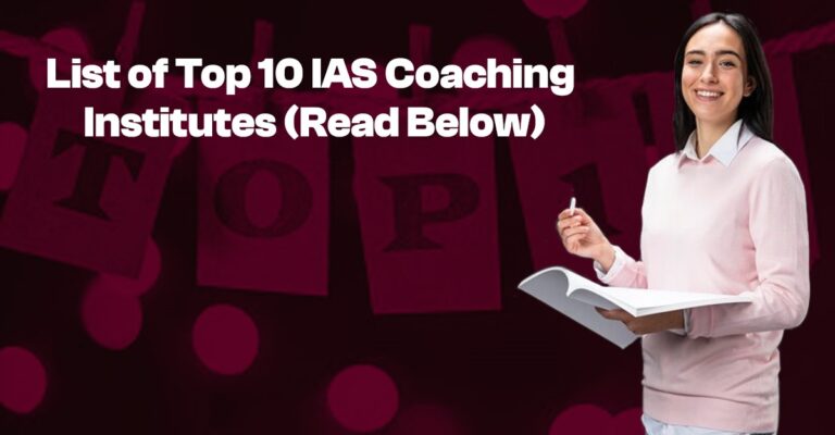 10 Best IAS Coaching in India 2024-25 (List with Fees)